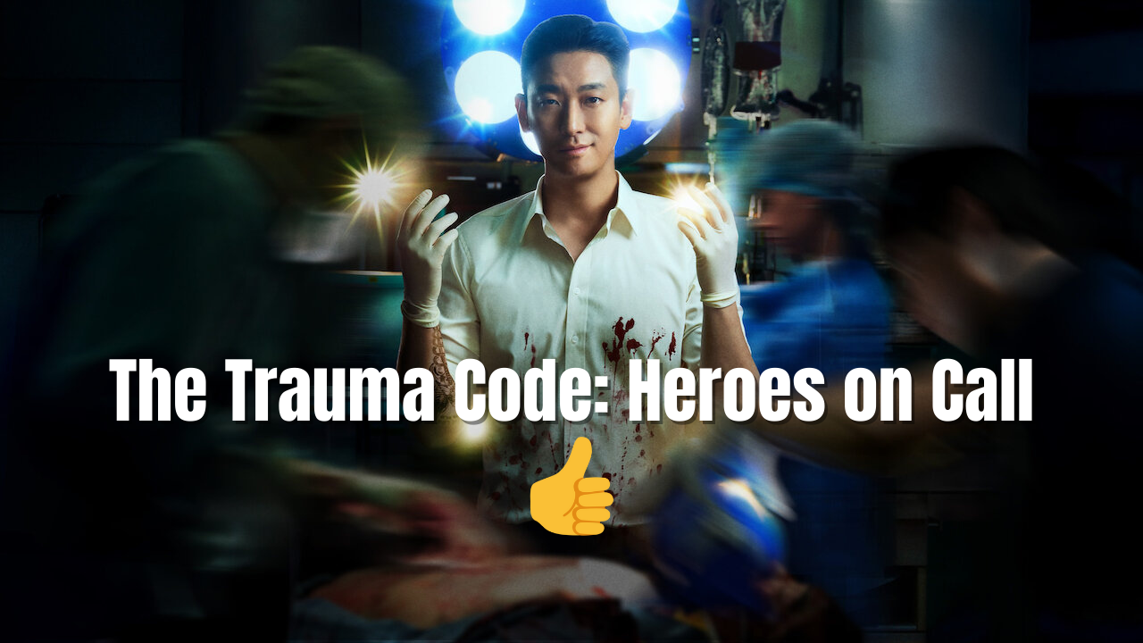 The Trauma Code: Heroes on Call Dizi: Tıp Konulu Müthiş Kore Yapımı
